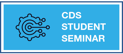 CDS Student Seminar Series